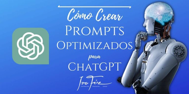 Cómo Crear y Usar Prompts para ChatGPT - Ivo Fiz